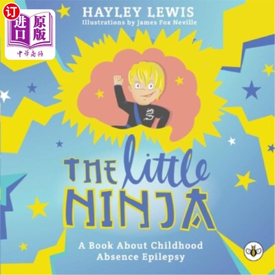 海外直订The Little Ninja -- A Book About Childhood Absence Epilepsy 《小忍者》——一本关于儿童失忆癫痫的书