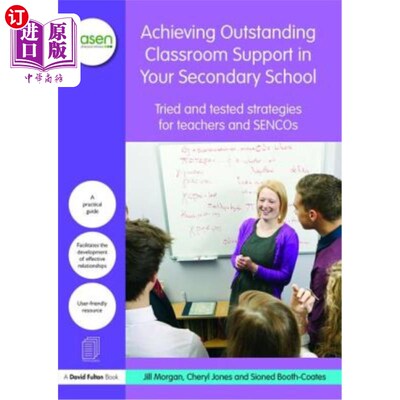海外直订Achieving Outstanding Classroom Support in Your Secondary School: Tried and Test