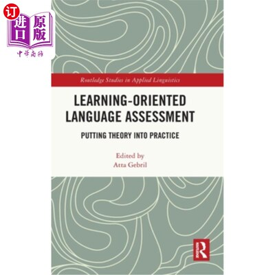 海外直订Learning-Oriented Language Assessment: Putting Theory into Practice 学习导向的语言评价:理论与实践