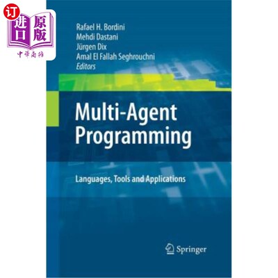 海外直订Multi-Agent Programming:: Languages, Tools and Applications 多代理程序设计:语言、工具和应用程序