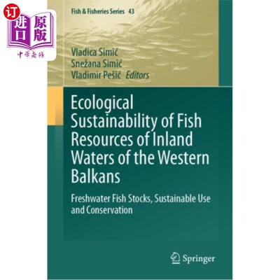 海外直订Ecological Sustainability of Fish Resources of Inland Waters of the Western Balk 西巴尔干内陆水域鱼类资源的