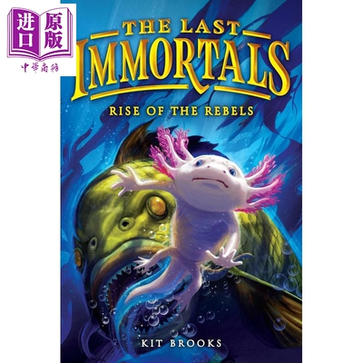 预售 永生小蝾螈艾瑞尔2 异军崛起 中级阅读 奇幻生物故事 The Last Immortals Rise of the Rebels Kit Brooks【中商原版】