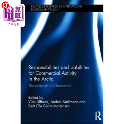 海外直订Responsibilities and Liabilities for Commercial Activity in the Arctic: The Exam 北极商业活动的责任和义务：
