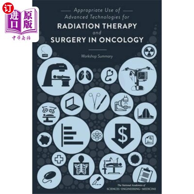 海外直订医药图书Appropriate Use of Advanced Technologies for Radiation Therapy and Surgery in On 肿瘤放射治疗和外科