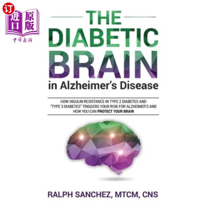 海外直订医药图书The Diabetic Brain in Alzheimer's Disease: How Insulin Resistance in Type 2 Diab