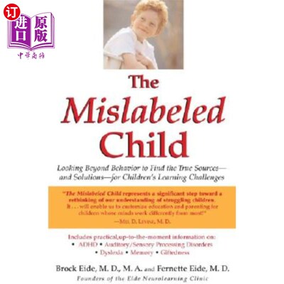 海外直订The Mislabeled Child: Looking Beyond Behavior to Find the True Sources -- And So 贴错标签的孩子：超越行为寻