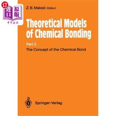海外直订The Concept of the Chemical Bond: Theoretical Models of Chemical Bonding Part 2 化学键的概念：化学键的理论