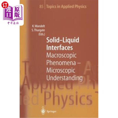 海外直订Solid-Liquid Interfaces: Macroscopic Phenomena -- Microscopic Understanding 固液界面：宏观现象——微观认识