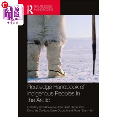 海外直订Routledge Handbook of Indigenous Peoples in the ... 劳特利奇北极土著居民手册