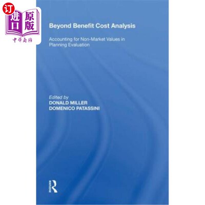 海外直订Beyond Benefit Cost Analysis: Accounting for Non-Market Values in Planning Evalu 超越效益成本分析:规划评估