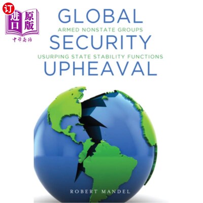 海外直订Global Security Upheaval: Armed Nonstate Groups Usurping State Stability Functio 全球安全动荡:非国家武装团