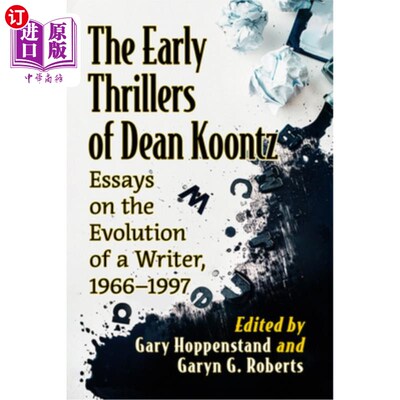 海外直订The Early Thrillers of Dean Koontz: Essays on the Evolution of a Writer, 1966-19 迪恩·孔茨的早期惊悚小说:一