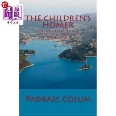 海外直订The Children's Homer: The Adventures of Odysseus and The Tale of Troy 儿童荷马：奥德修斯历险记和特洛伊故事