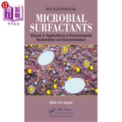 海外直订Microbial Surfactants: Volume 3: Applications in Environmental Reclamation and B 微生物表面活性剂:卷3:在环