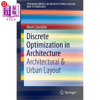 海外直订Discrete Optimization in Architecture: Architectural & Urban Layout 建筑中的离散优化:建筑与城市布局