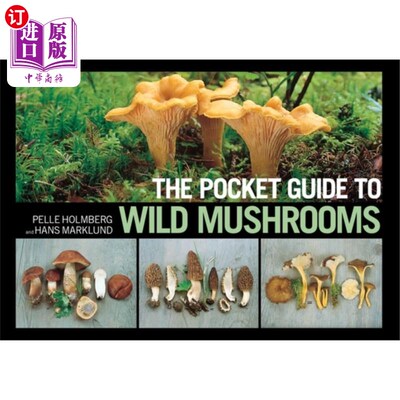 海外直订The Pocket Guide to Wild Mushrooms: Helpful Tips for Mushrooming in the Field 野生蘑菇袖珍指南：野外蘑菇生