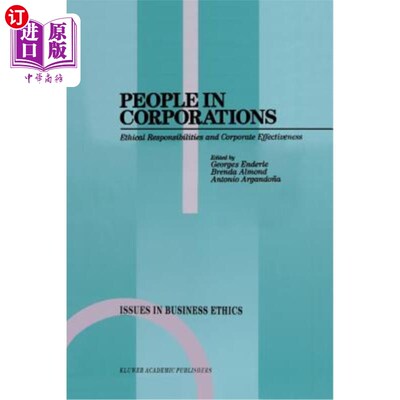海外直订People in Corporations: Ethical Responsibilities and Corporate Effectiveness 企业中的人：道德责任和企业效率