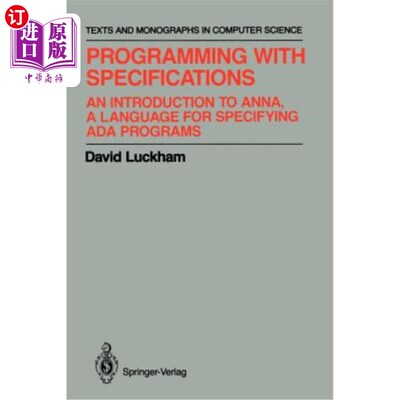 海外直订Programming with Specifications: An Introduction to Anna, a Language for Specify 规范编程：Anna介绍，一种用