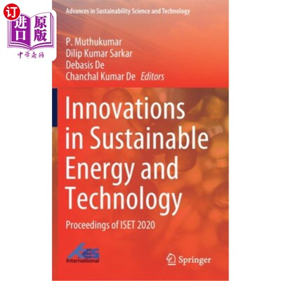 海外直订Innovations in Sustainable Energy and Technology: Proceedings of Iset 2020 可持续能源和技术创新:Iset 2020论
