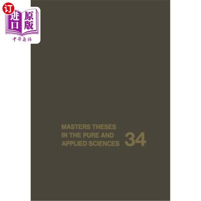 海外直订Masters Theses in the Pure and Applied Sciences: Accepted by Colleges and Univer 纯科学和应用科学硕士论文：美国