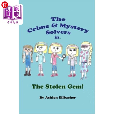 海外直订The Crime & Mystery Solvers in The Stolen Gem! 偷来的宝石中的犯罪与神秘解决者！