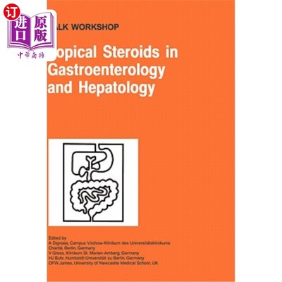 海外直订医药图书Topical Steroids in Gastroenterology and Hepatology 外用类固醇在胃肠病学和肝病学中的应用