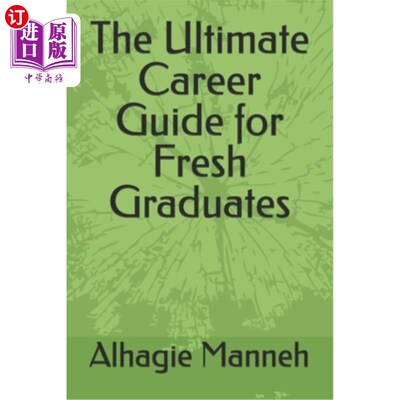 海外直订The Ultimate Career Guide for Fresh Graduates 应届毕业生终极就业指南