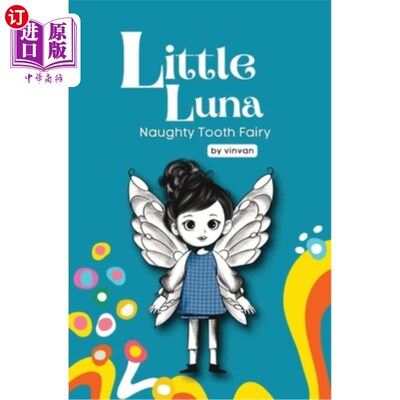 海外直订Naughty Tooth Fairy: Book 2 - Little Luna Series (Beginning Chapter Books, Funny 淘气牙仙子:书2 -小露娜系列