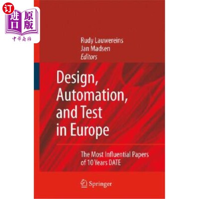 海外直订Design, Automation, and Test in Europe: The Most Influential Papers of 10 Years  欧洲设计、自动化和测试：十