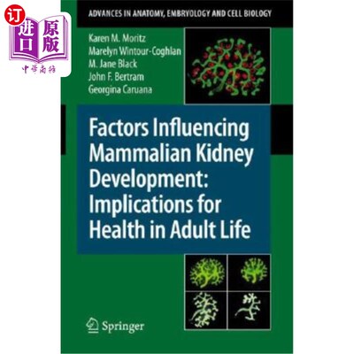 海外直订医药图书Factors Influencing Mammalian Kidney Development: Implications for Health in Adu 影响哺乳动物肾脏发