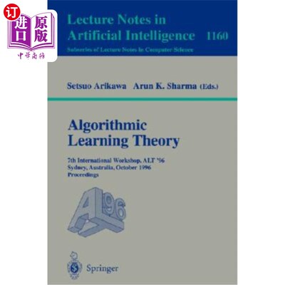 海外直订Algorithmic Learning Theory: 4th International Workshop on Analogical and Induct 算法学习理论:第四届类比和