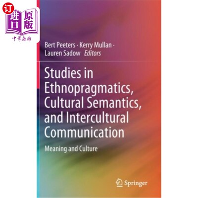 海外直订Studies in Ethnopragmatics, Cultural Semantics, and Intercultural Communication: 民族语用学、文化语义学、跨