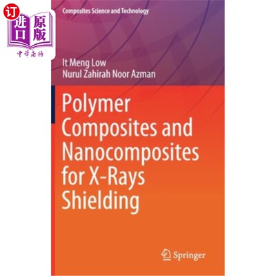 海外直订Polymer Composites and Nanocomposites for X-Rays Shielding X射线屏蔽用聚合物复合材料和纳米复合材料