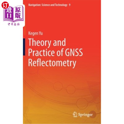 海外直订Theory and Practice of Gnss Reflectometry Gnss反射测量的理论与实践