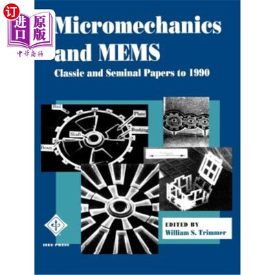 海外直订Micromechanics and Mems: Classic and Seminal Papers to 1990 微机械与微机电系统：1990年的经典和开创性论文