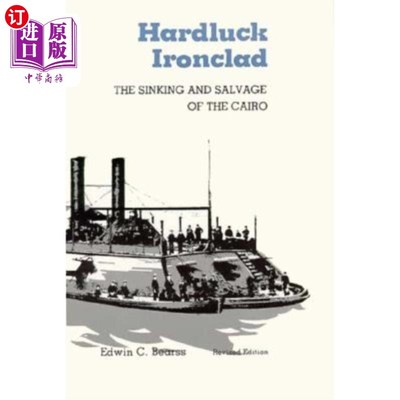 海外直订Hardluck Ironclad: The Sinking and Salvage of the Cairo 铁甲硬汉：开罗的沉没与打捞