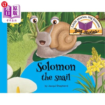 海外直订Solomon the snail: Little stories, big lessons 蜗牛所罗门：小故事，大教训