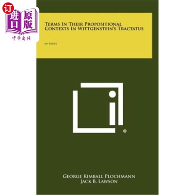 海外直订Terms in Their Propositional Contexts in Wittgenstein's Tractatus: An Index 维特根斯坦《论》中的命题语境中