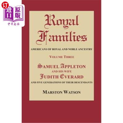 海外直订Royal Families: Americans of Royal and Noble Ancestry. Volume Three: Samuel Appl 王室:美国的皇室和贵族血统