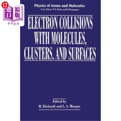 海外直订Electron Collisions with Molecules, Clusters, and Surfaces 电子与分子、团簇和表面的碰撞