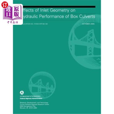 海外直订Effects of Inlet Geometry on Hydraulic Performance of Box Culverts 入口几何形状对箱涵水力性能的影响