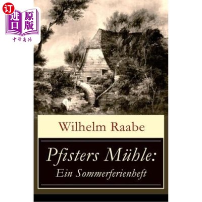 海外直订Pfisters Mühle: Ein Sommerferienheft: Der erste deutsche Umwelt-Roman: Ver?nderu 普菲斯特·穆勒：你的名字是