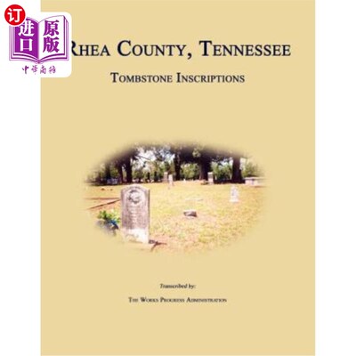 海外直订Rhea County, Tennessee, Tombstone Inscriptions 田纳西州瑞亚县墓碑碑文