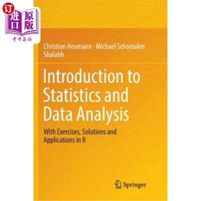 海外直订Introduction to Statistics and Data Analysis: With Exercises, Solutions and Appl 统计与数据分析概论:R课程的