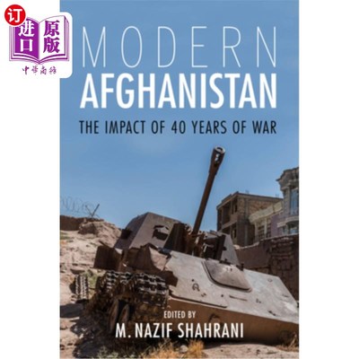 海外直订Modern Afghanistan: The Impact of 40 Years of War 现代阿富汗:40年战争的影响