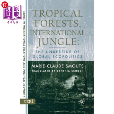 海外直订Tropical Forests, International Jungle: The Underside of Global Ecopolitics 热带森林，国际丛林:全球生态政治