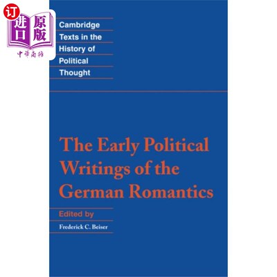 海外直订Early Political Writings of the German Romantics 德国浪漫主义早期政治著作