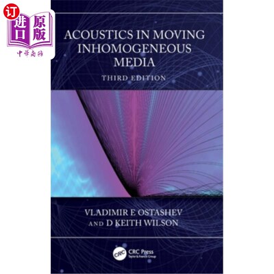 海外直订Acoustics in Moving Inhomogeneous Media 运动非均匀介质中的声学