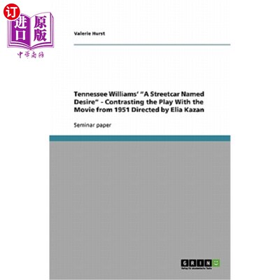 海外直订Tennessee Williams' A Streetcar Named Desire - Contrasting the Play With the Mov 田纳西·威廉姆斯的《欲望号