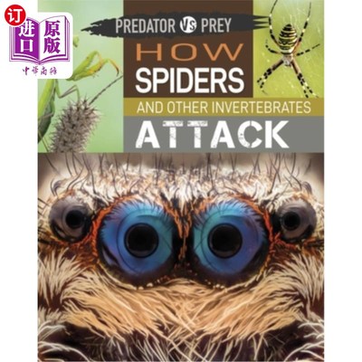 海外直订Predator Vs Prey: How Spiders and Other Invertebrates Attack! 捕食者Vs猎物:蜘蛛和其他无脊椎动物如何攻击!
